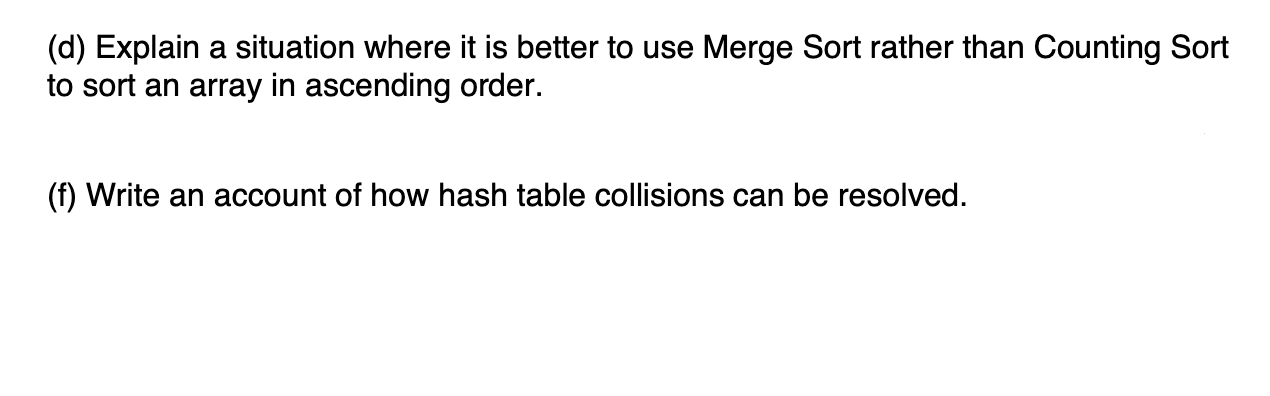 Solved (d) Explain a situation where it is better to use | Chegg.com