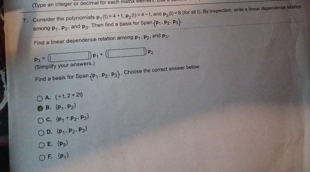 Solved Consider the polynomials p1(t)=4+t,p2(t)=4−t, and | Chegg.com