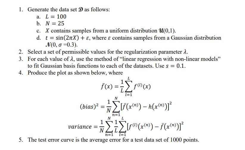 1. Generate the data set D as follows: a. L=100 b. | Chegg.com