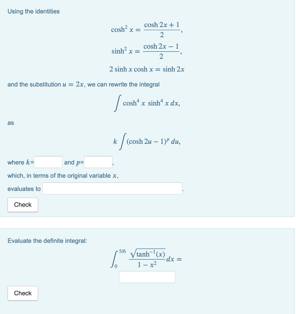 Solved Using the identities coshx = cosh 2x + 1 2 sinh” x = | Chegg.com