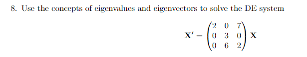 Solved 8. Use the concepts of eigenvalues and eigenvectors | Chegg.com