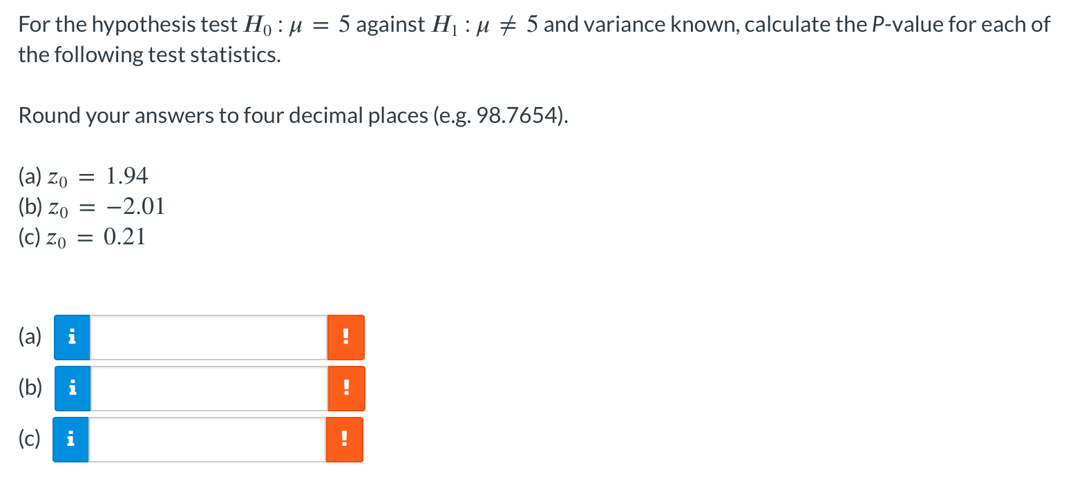 Solved For the hypothesis test H0:μ=5 against H1:μ =5 and | Chegg.com