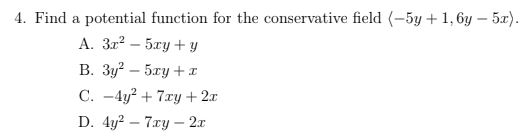 Solved 4. Find a potential function for the conservative | Chegg.com