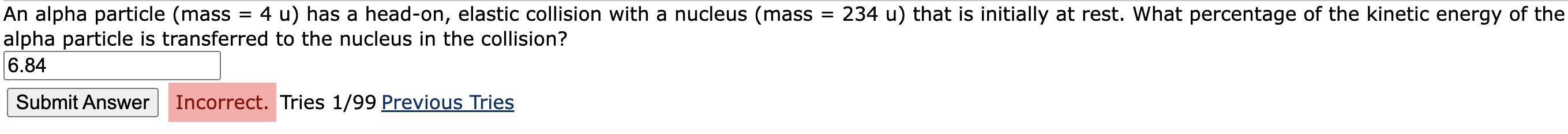 Solved In alpha particle (mass =4u ) has a head-on, elastic | Chegg.com