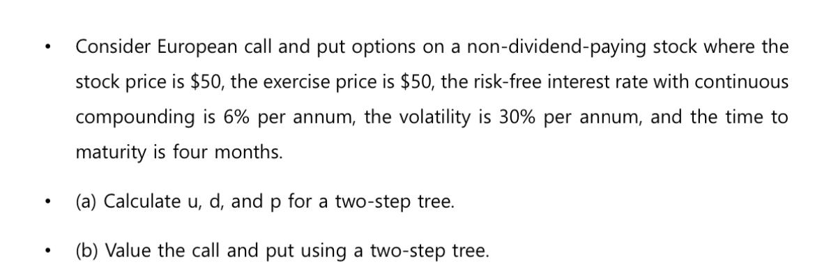 Solved - Consider European call and put options on a | Chegg.com