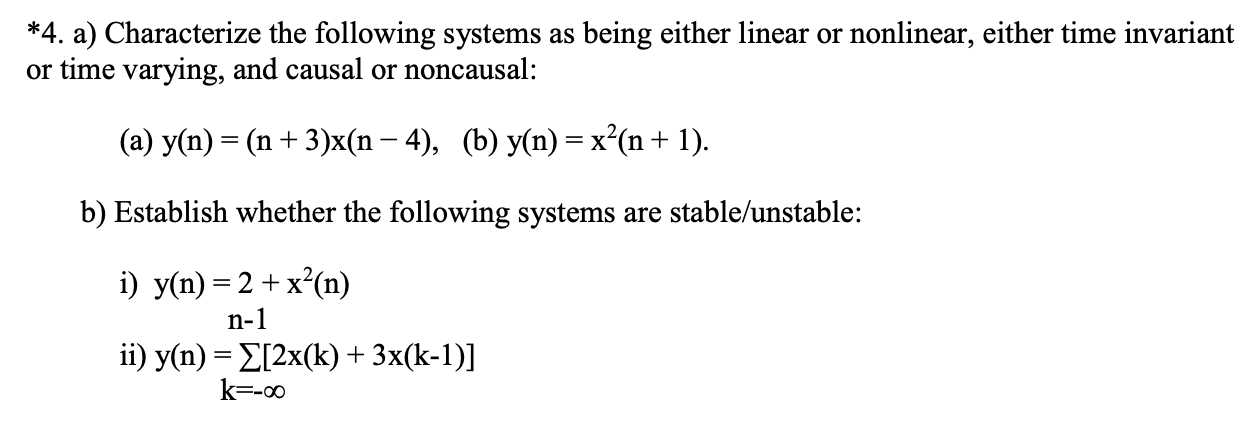 Solved *4. a) Characterize the following systems as being | Chegg.com