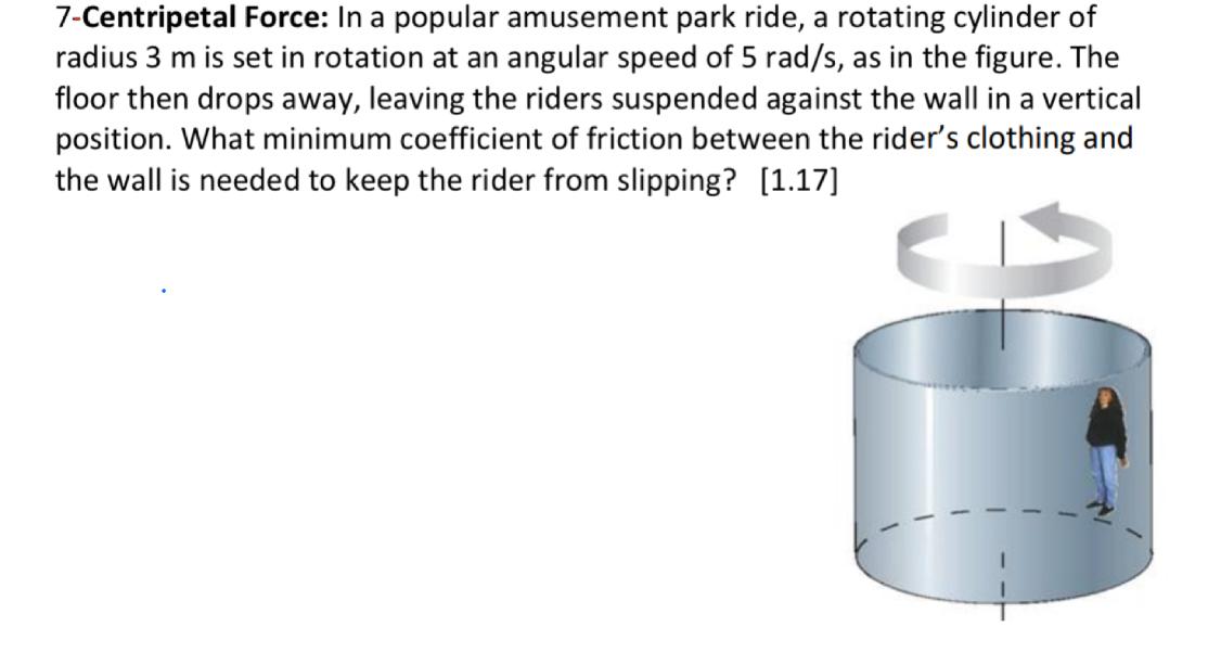 Solved 7-Centripetal Force: In a popular amusement park | Chegg.com