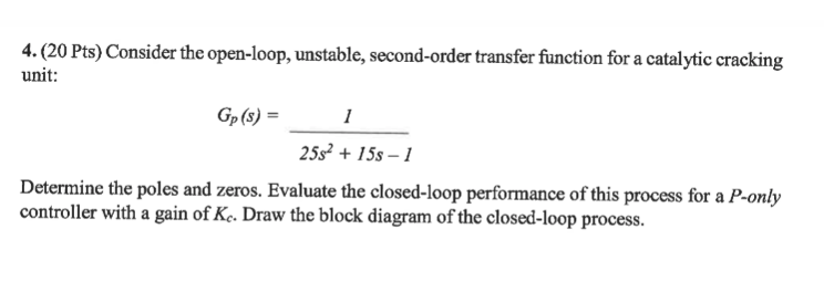 Solved 4.(20 pts) Consider the open-loop, unstable, | Chegg.com