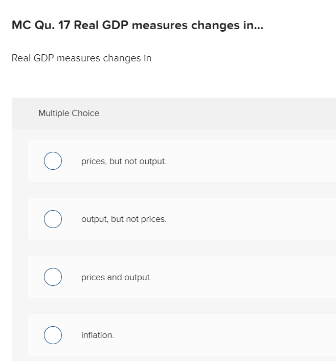 Solved MC Qu. 17 Real GDP measures changes in... Real GDP | Chegg.com