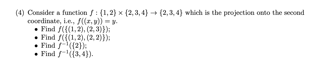 Solved (4) Consider a function f:{1,2}×{2,3,4}→{2,3,4} which | Chegg.com