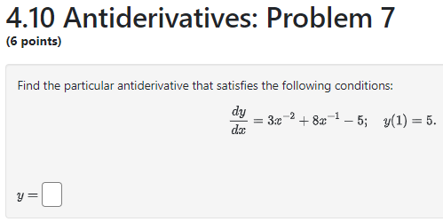 Solved 4.10 Antiderivatives: Problem 7 (6points) Find the | Chegg.com