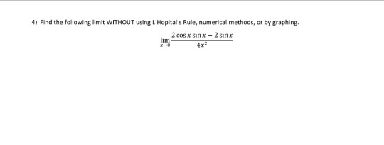 Solved 4) Find the following limit WITHOUT using L'Hopital's | Chegg.com
