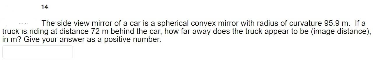 Solved 14 The side view mirror of a car is a spherical | Chegg.com
