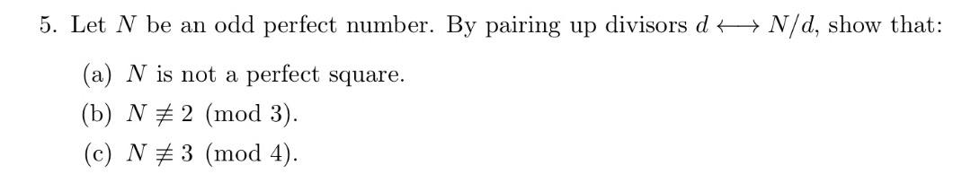 Solved 5. Let N be an odd perfect number. By pairing up | Chegg.com