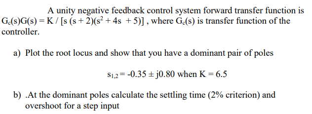 A unity negative feedback control system forward | Chegg.com