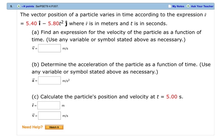 Solved The vector position of a particle varies in time | Chegg.com