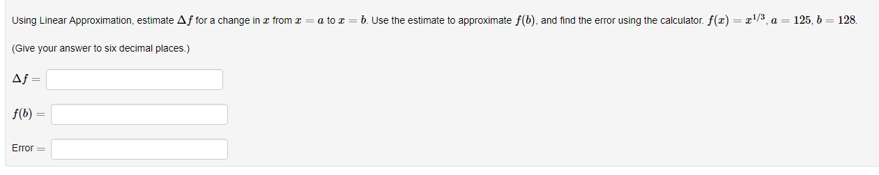 Solved Using Linear Approximation, estimate Af for a change | Chegg.com