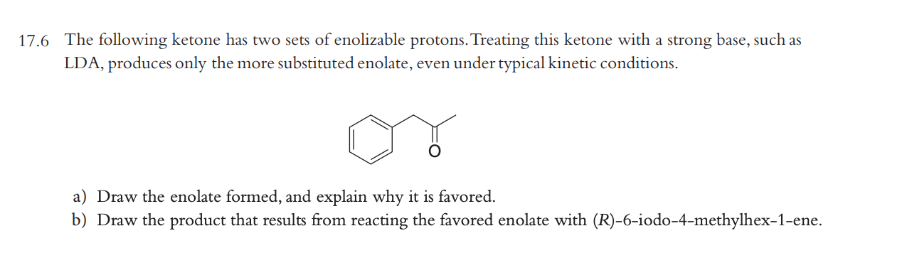 Solved 6 The following ketone has two sets of enolizable | Chegg.com