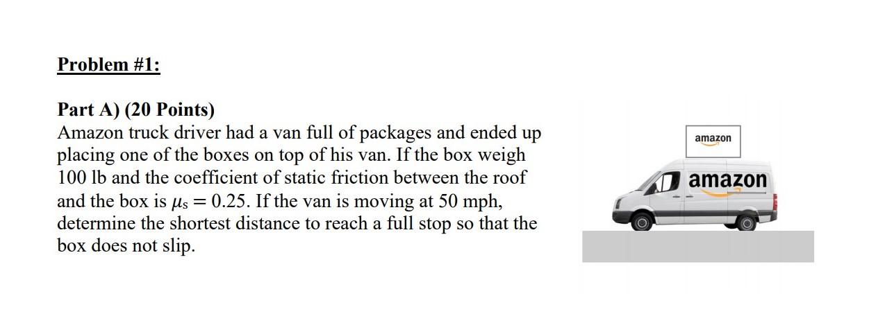 Solved Problem #1: amazon Part A) (20 Points) Amazon truck | Chegg.com
