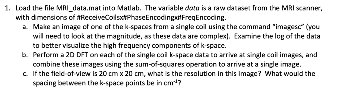 1. Load the file MRI_data.mat into Matlab. The | Chegg.com