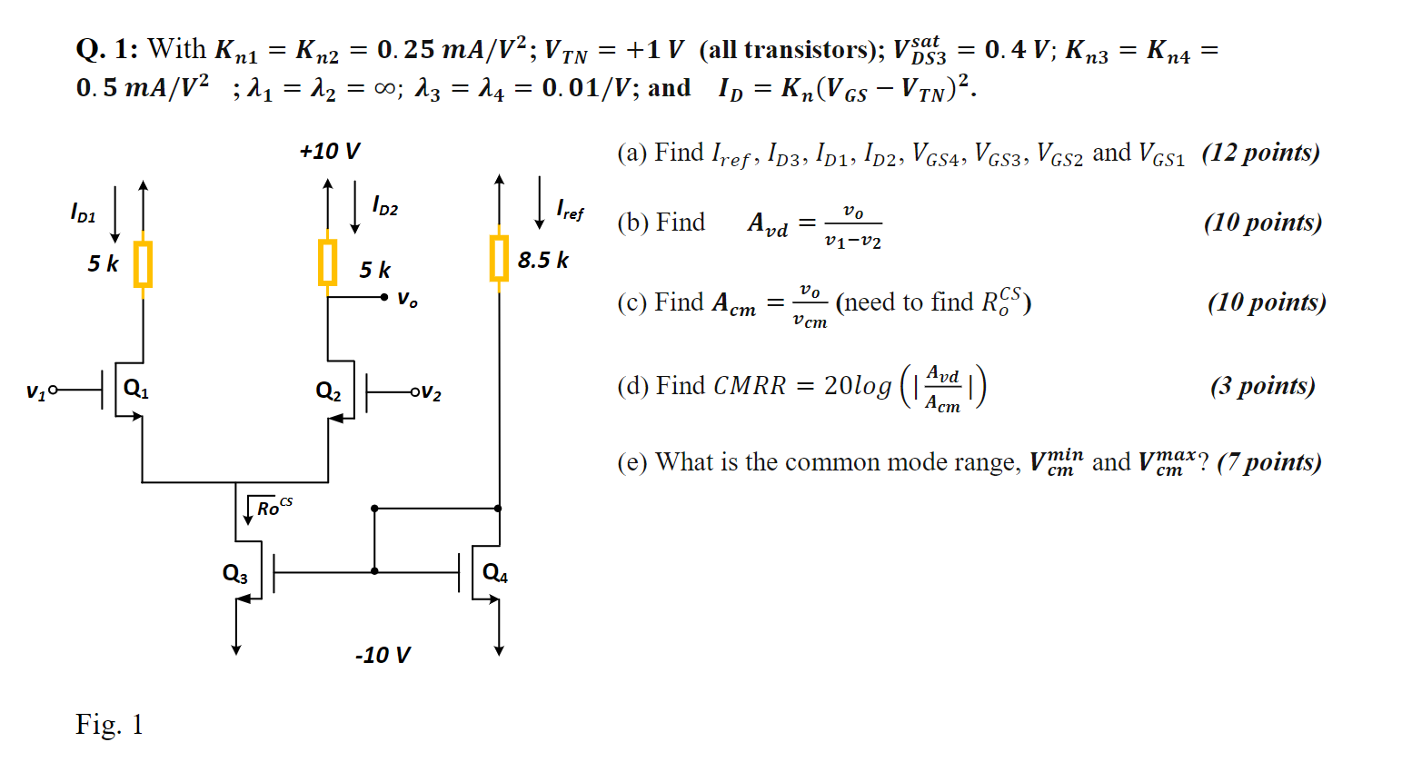 Solved = Q. 1: With Kni - Kn2 = 0.25 mA/V2; Vin = +1 V (all | Chegg.com