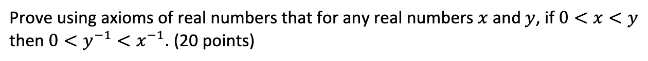 Solved Prove using axioms of real numbers that for any real | Chegg.com