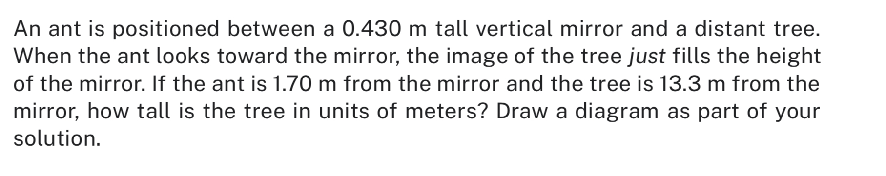 Solved An ant is positioned between a 0.430m ﻿tall vertical | Chegg.com