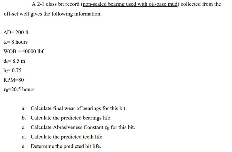 Solved A 2-1 class bit record (non-sealed bearing used with | Chegg.com