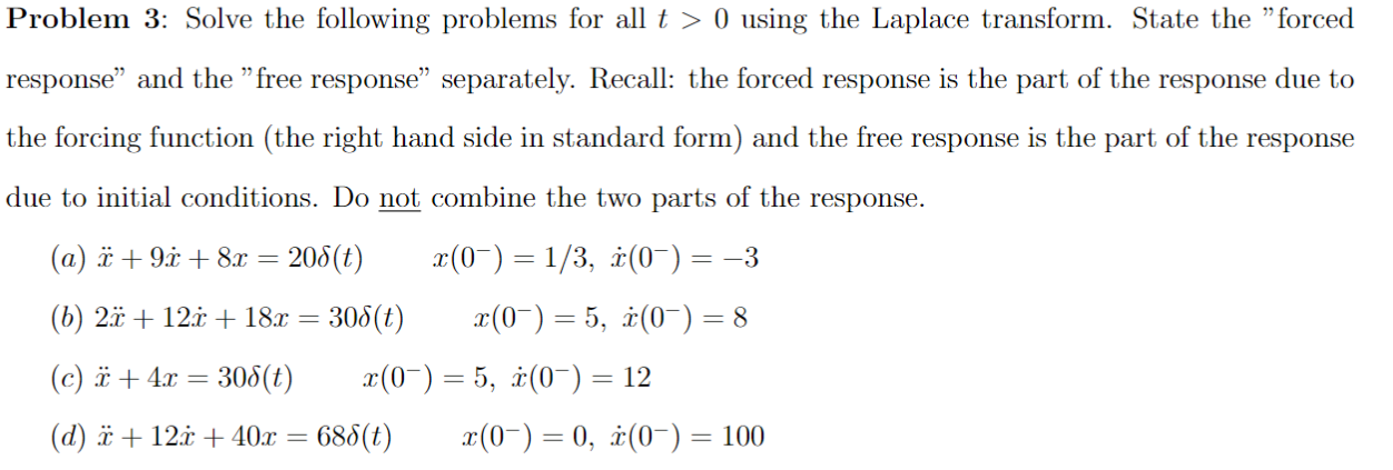 Solved Problem 3: Solve the following problems for all t>0 | Chegg.com