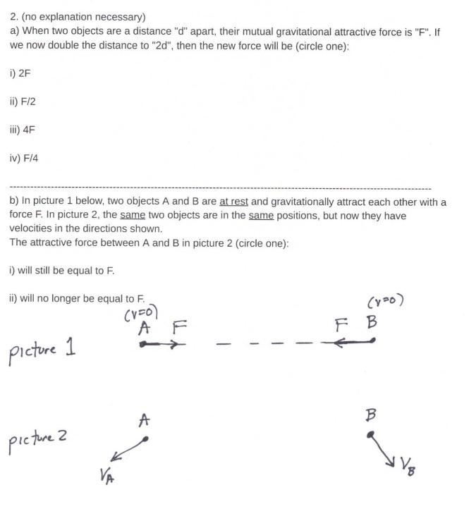 Solved 2. (no explanation necessary) a) When two objects are | Chegg.com
