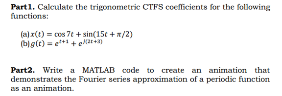 Solved Part1. Calculate the trigonometric CTFS coefficients | Chegg.com