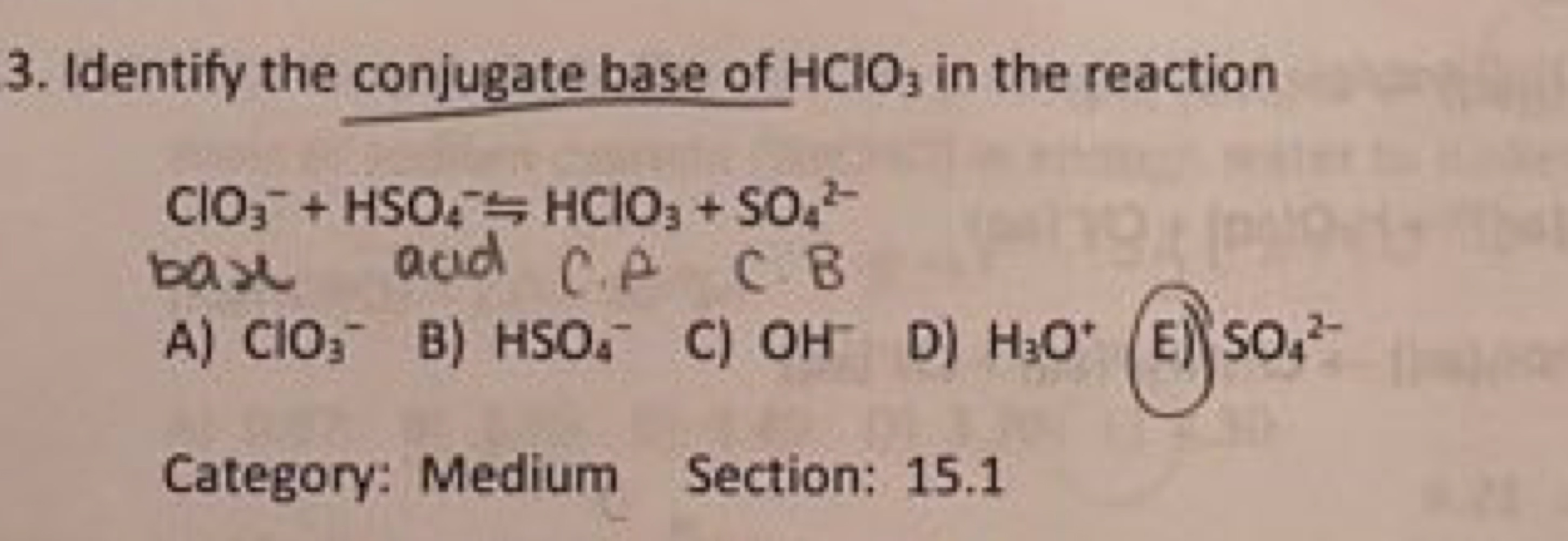 Solved Identify the conjugate base of HClO3 in ﻿the | Chegg.com