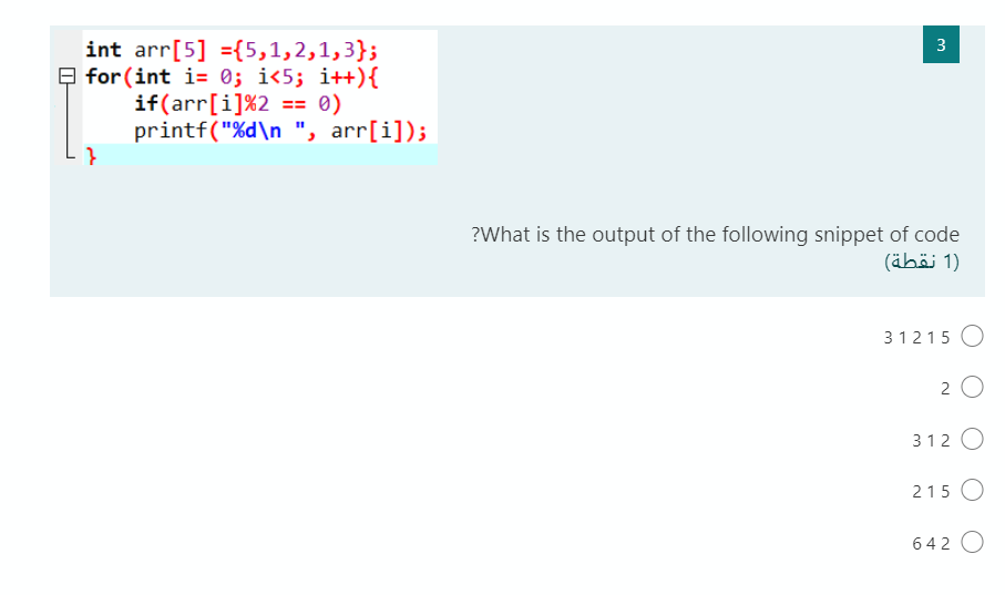 Solved 3 int arr[5] ={5,1,2,1,3}; for(int i= 0; i