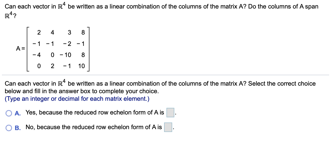 Solved Can each vector in R4 be written as a linear | Chegg.com