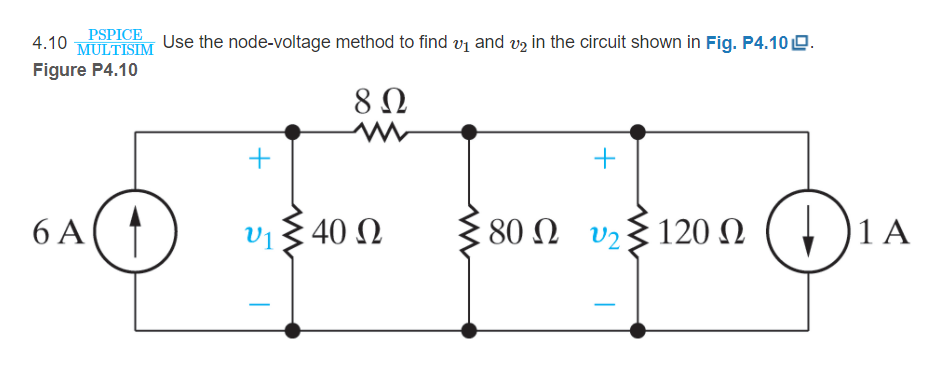 Solved 4.10 PSPICE MULTISIM Use the node-voltage method to | Chegg.com
