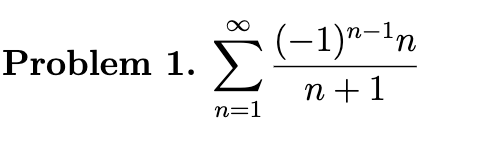 Solved ∑n=1∞n+1(−1)n−1n | Chegg.com