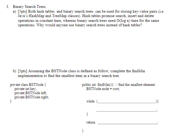 Solved 3. Binary Search Trees a) [5pts] Both hash tables and | Chegg.com