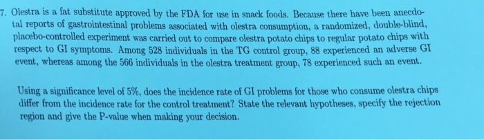 Solved 7. Olestra is a fat substitute approved by the FDA | Chegg.com