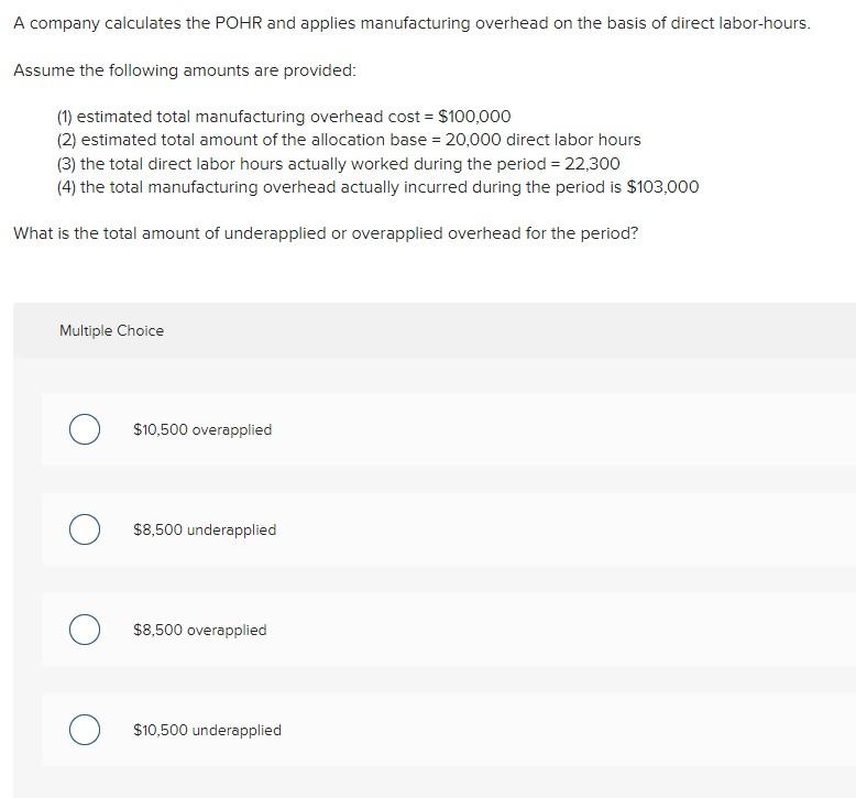 Solved A company calculates the POHR and applies | Chegg.com