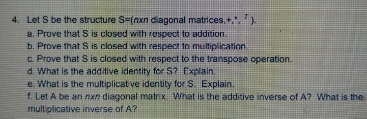 Solved Let S be the structure S=(nxn diagonal matrices,+ a. | Chegg.com