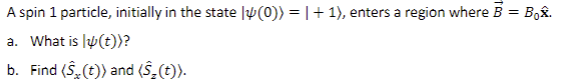 Solved A spin 1 particle, initially in the state | Chegg.com