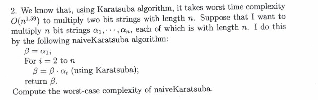 Solved 2. We know that, using Karatsuba algorithm, it takes | Chegg.com