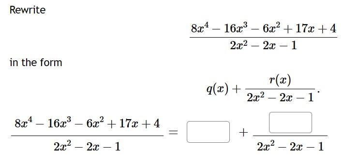 Solved Rewrite 2x2−2x−18x4−16x3−6x2+17x+4 in the form | Chegg.com