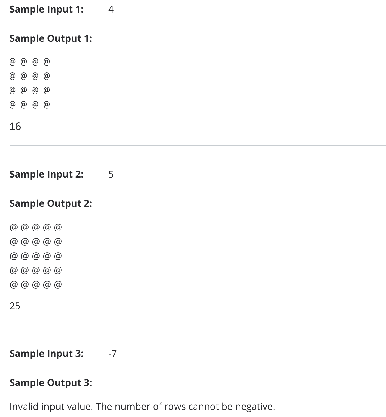 Solved Sample Input 1: 4 Sample Output 1: @ @@@ @ @ @ @ @@@@ | Chegg.com