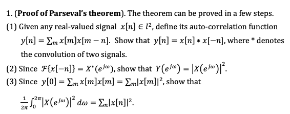 Solved 1. (Proof of Parseval's theorem). The theorem can be | Chegg.com