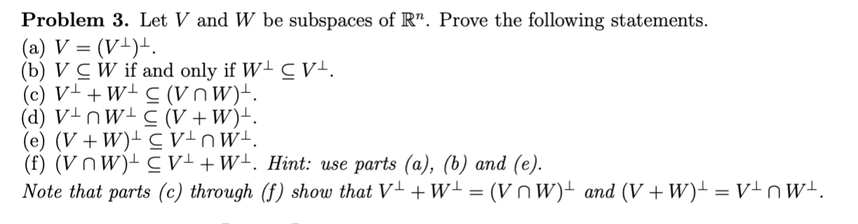 Solved Problem 3. Let V and W be subspaces of R". Prove the | Chegg.com