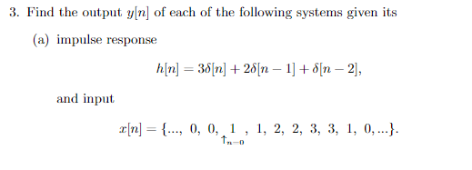 Solved Find the output y[n] of each of the following systems | Chegg.com