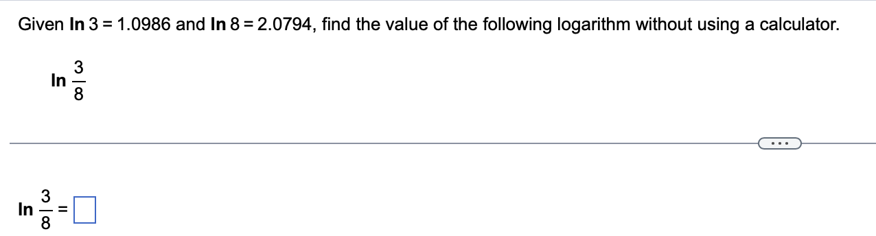 Solved Given ln3=1.0986 and ln8=2.0794, find the value of | Chegg.com