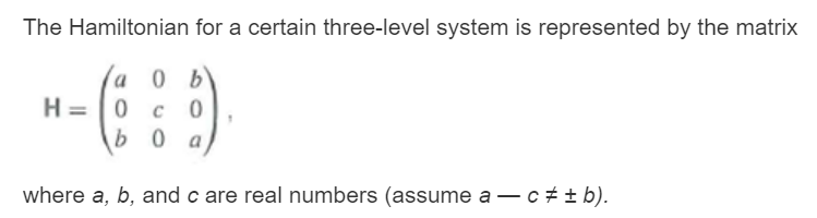 Solved The Hamiltonian for a certain three-level system is | Chegg.com