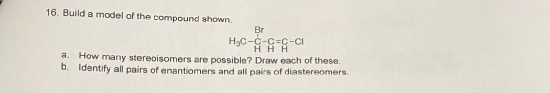 Solved 14. Build a model of the molecule shown. a. Rotate | Chegg.com